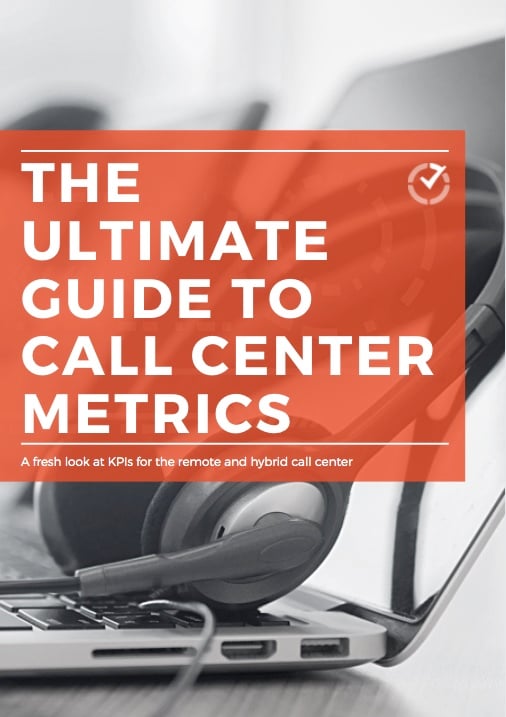 The Ultimate Guide to Metrics for Remote and Hybrid Call Centers